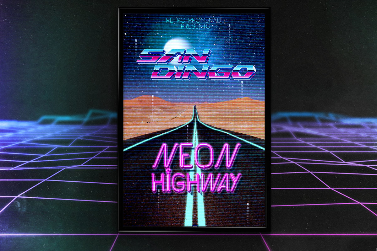 Neon Highway EP | San Dingo | Retro Promenade