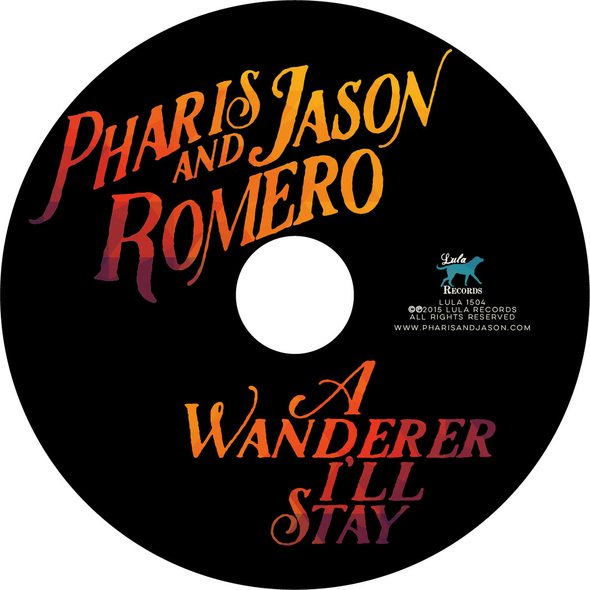 A Wanderer I'll Stay | Pharis & Jason Romero