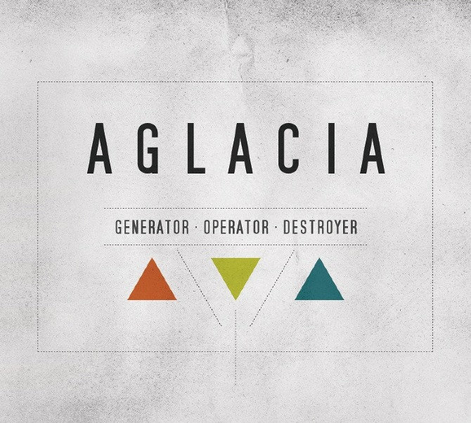 Generator. Operator. Destroyer. | Aglacia