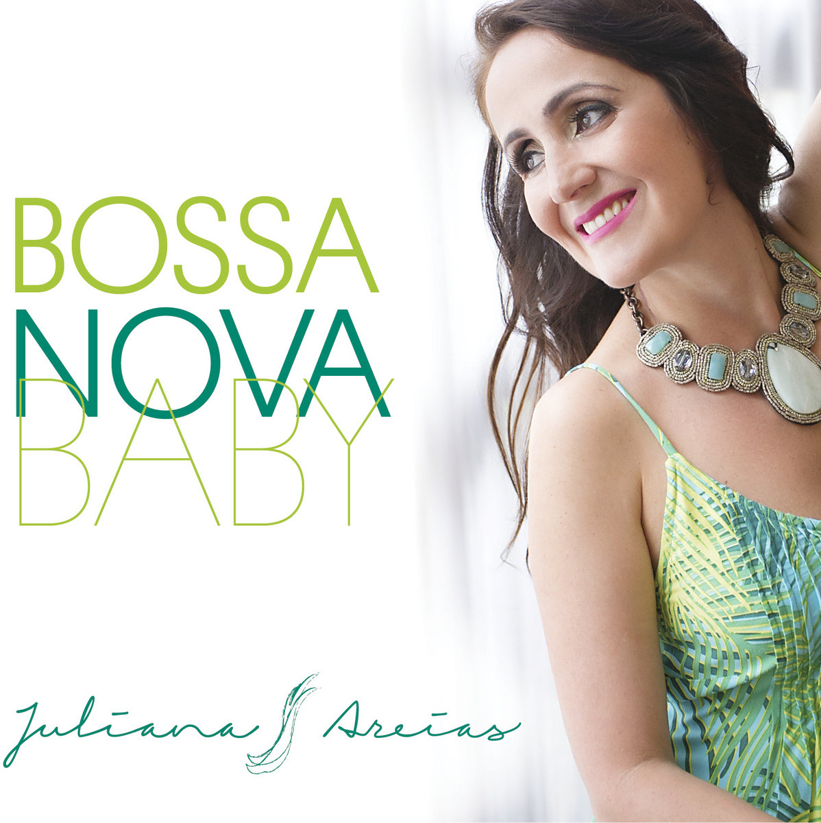 JULIANA AREIAS - BOSSA NOVA BABY | Juliana Areias - Bossa Nova Baby
