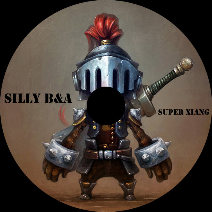 New Album "Silly B&A"(demo mix) - “Super Xiang - Silly B&A” (CD) OUT ...
