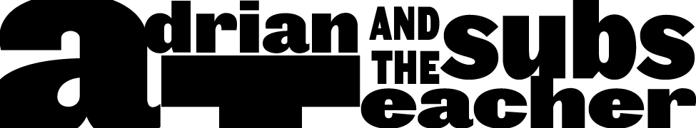 Anxious Love | Adrian Teacher and the Subs | Adrian Teacher