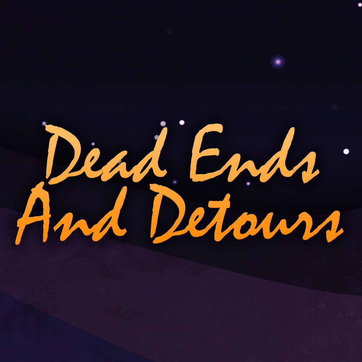 Alive | Dead Ends & Detours
