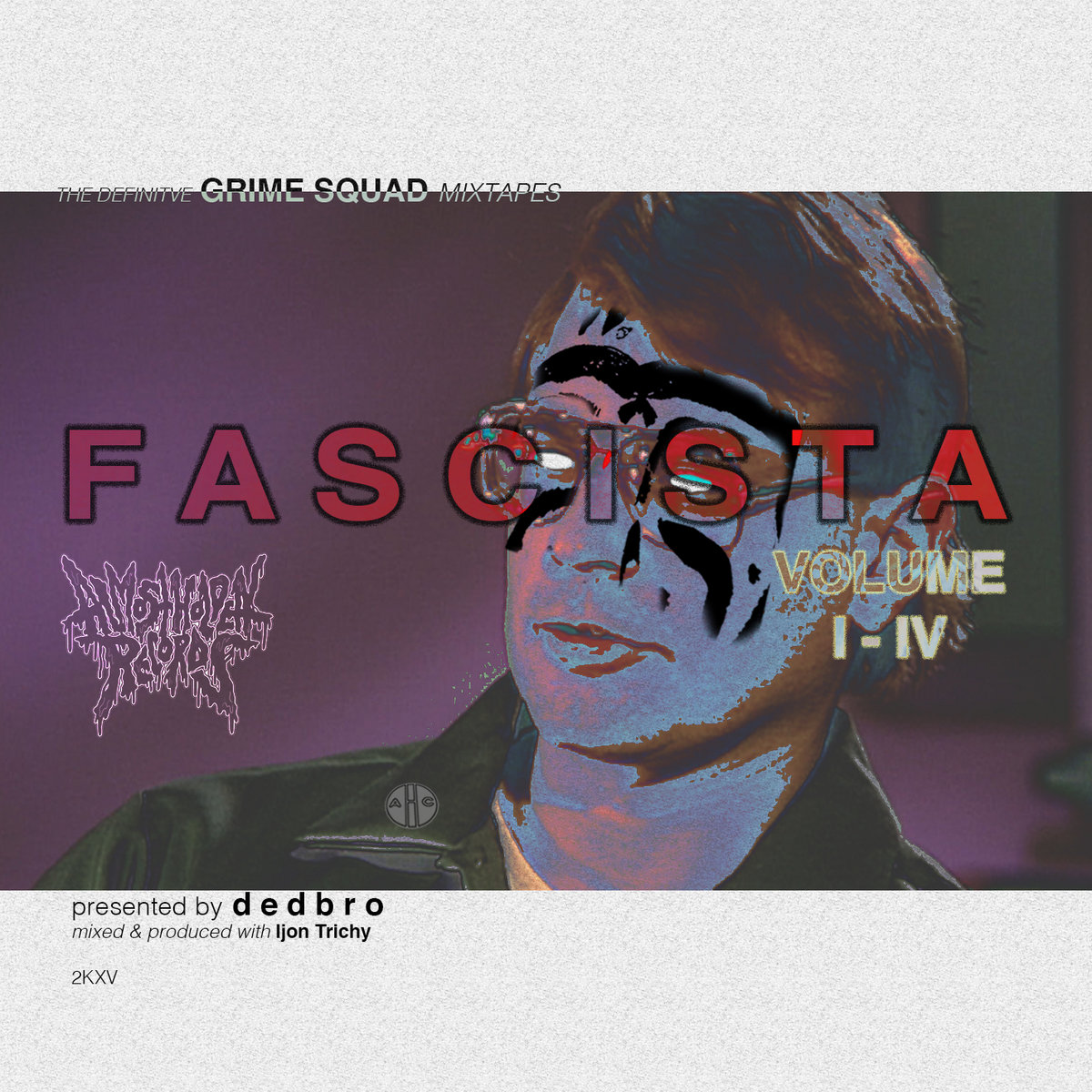 FASCISTA IV | Grime Squad