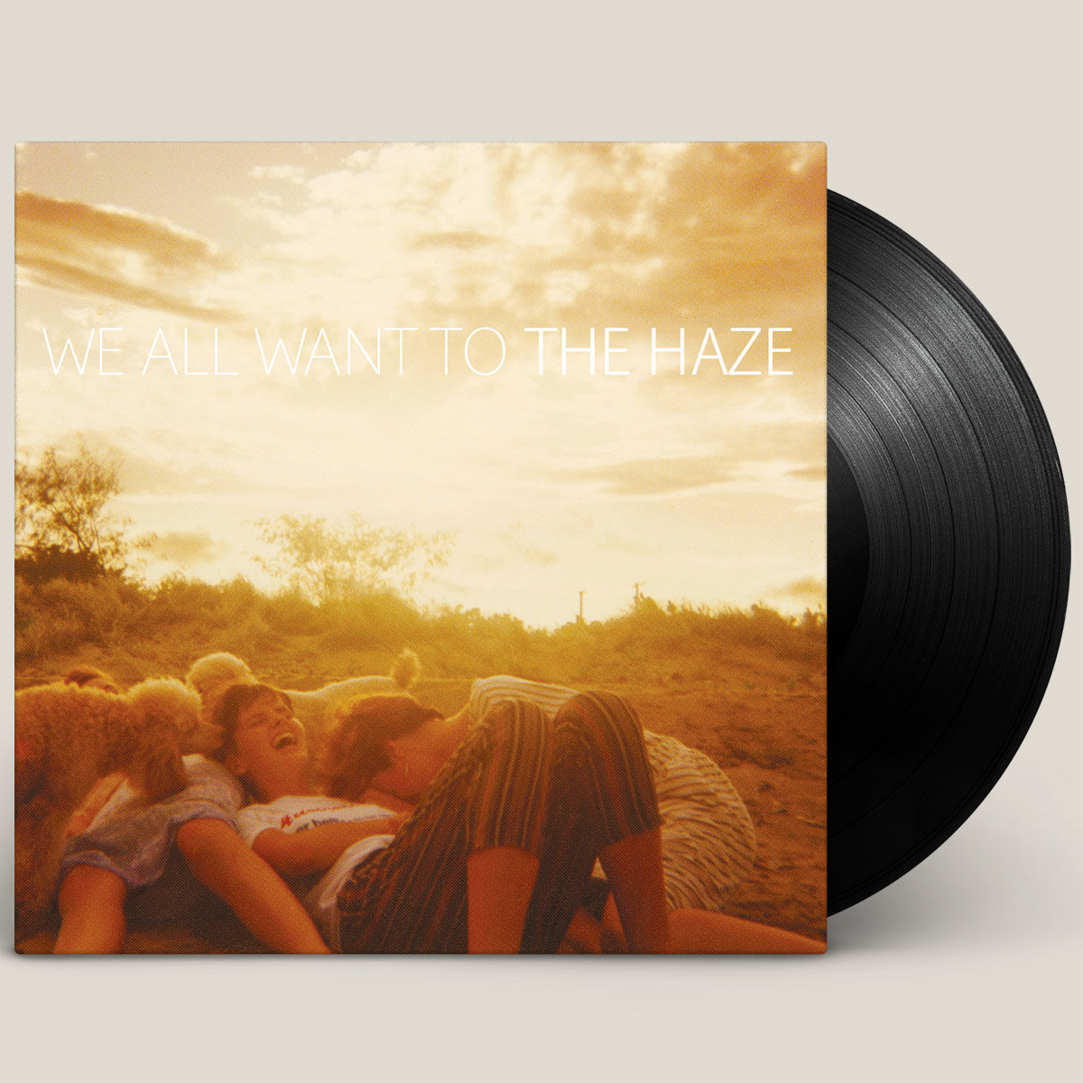 The Haze | WE ALL WANT TO