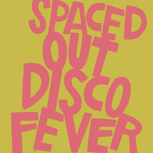 Music | Spaced Out Disco Fever