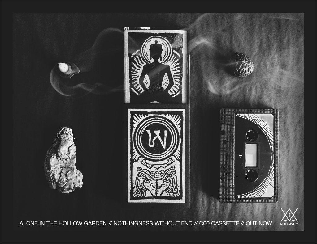 Nothingness Without End | ALONE IN THE HOLLOW GARDEN