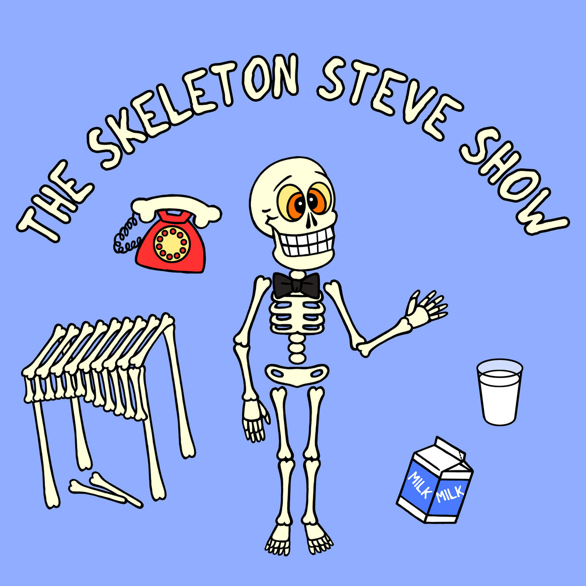 The Skeleton Steve Show | The Skeleton Steve Show