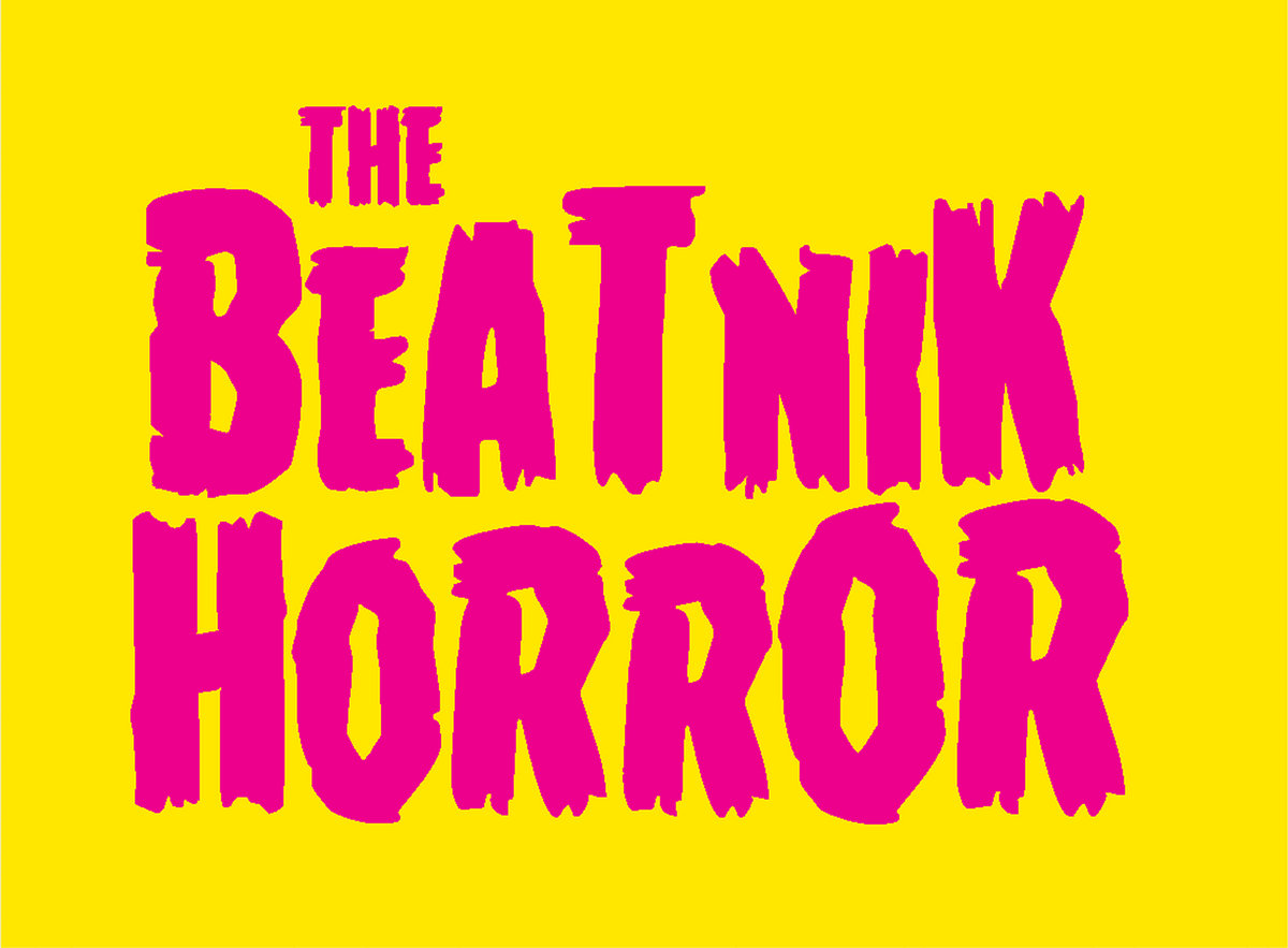The Beatnik Horror | The Beatnik Horror