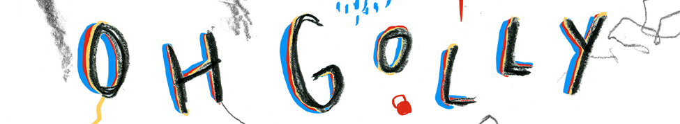OH GOLLY | Oh Golly