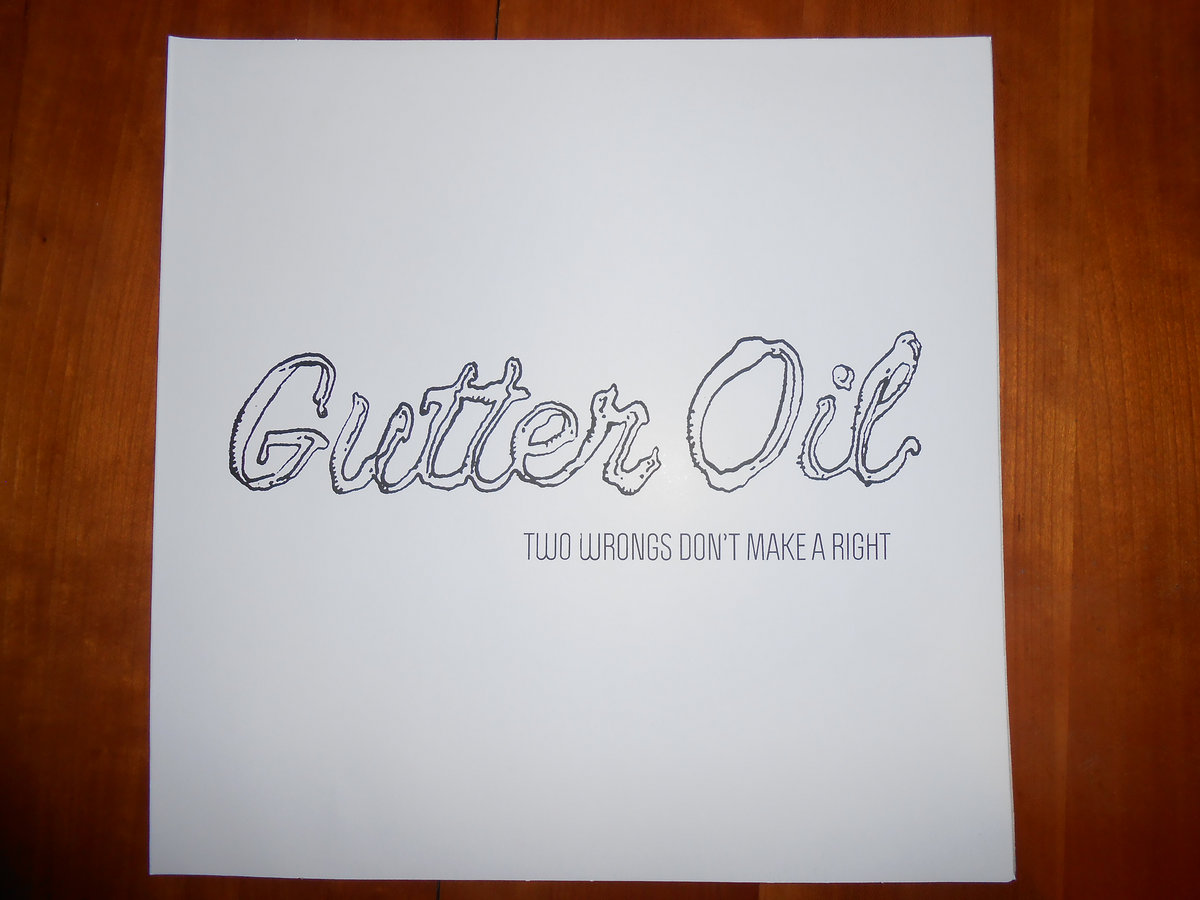 Gutter Oil | Gutter Oil