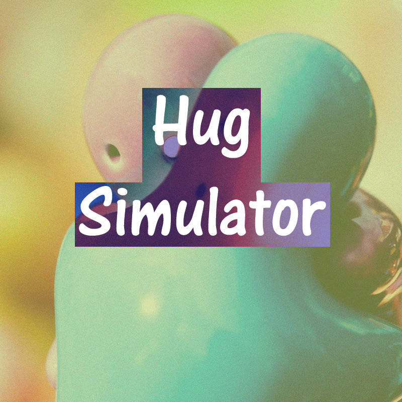 LiFEWobble | Hug Simulator