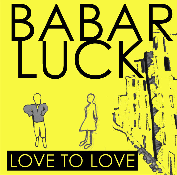 Love to Love | Babar Luck