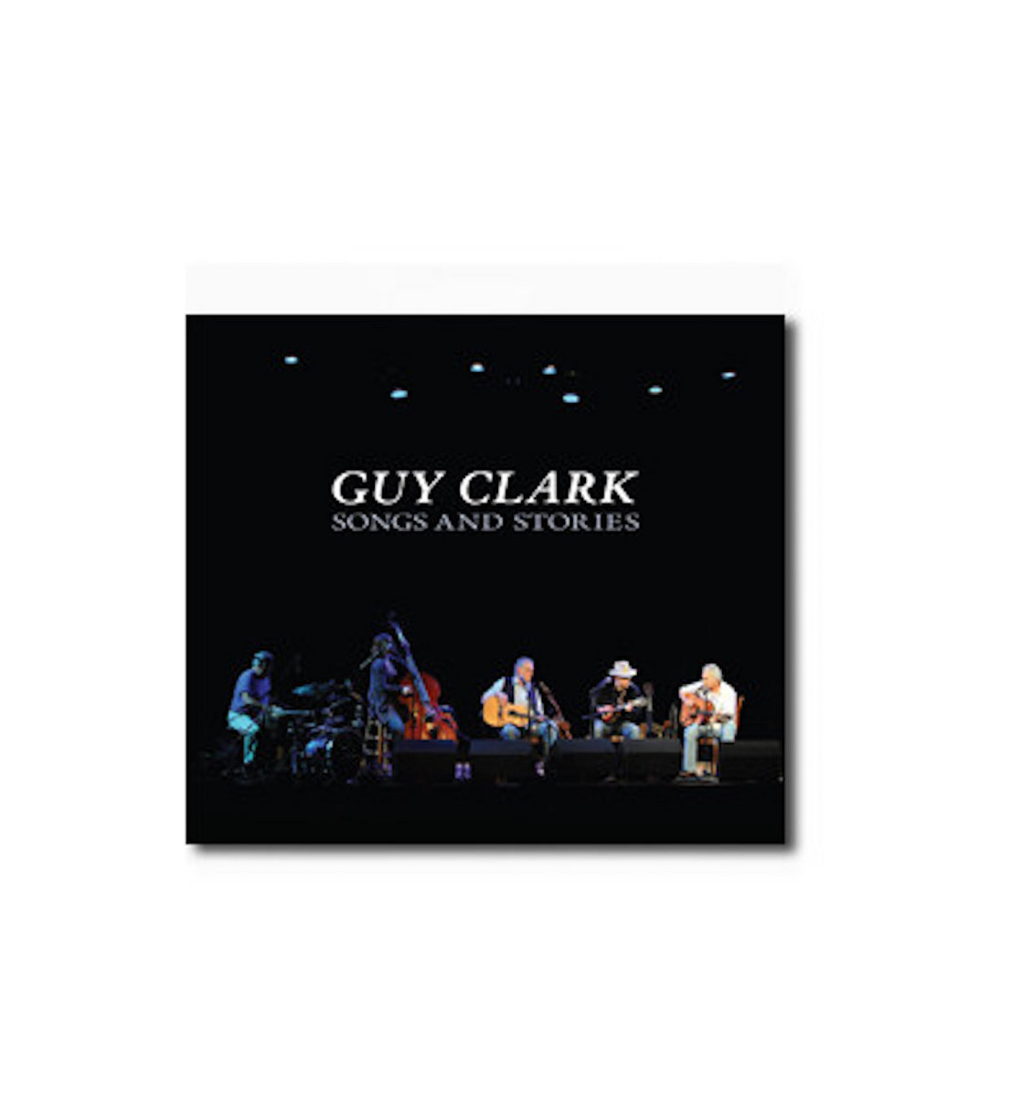 Songs and Stories | Guy Clark