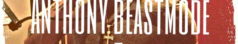 Beat It Up | ANTHONY BEASTMODE