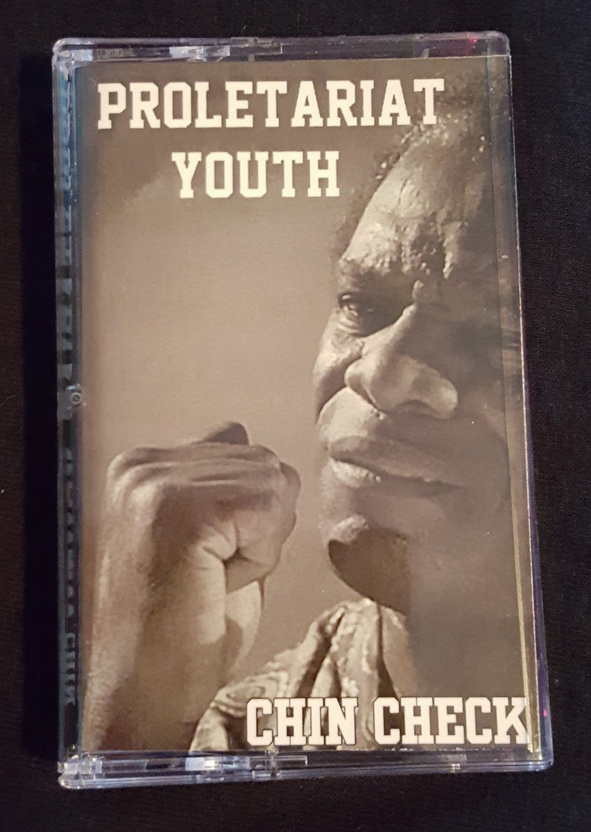Chin Check | Proletariat Youth