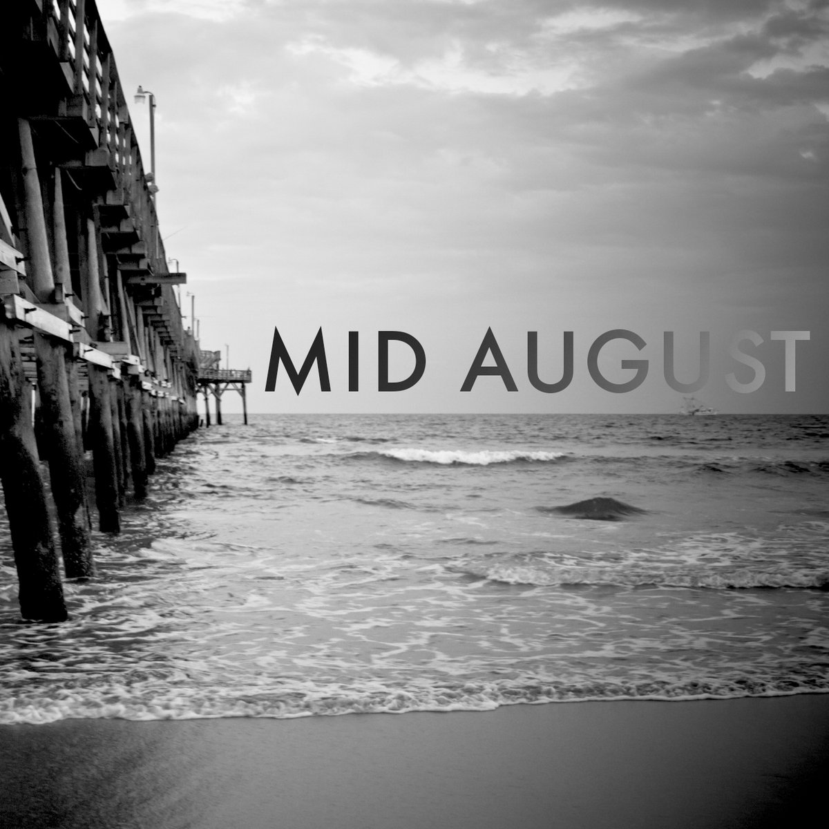 Mid August | Mid August
