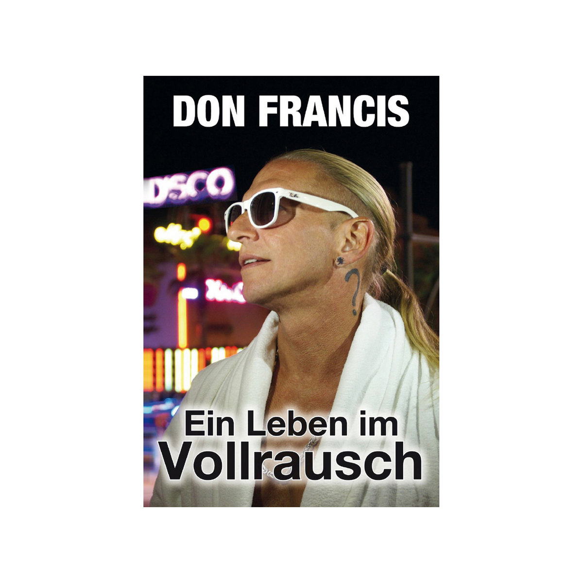 Don Francis - Ein Leben im Vollrausch (Buch) | Don Francis