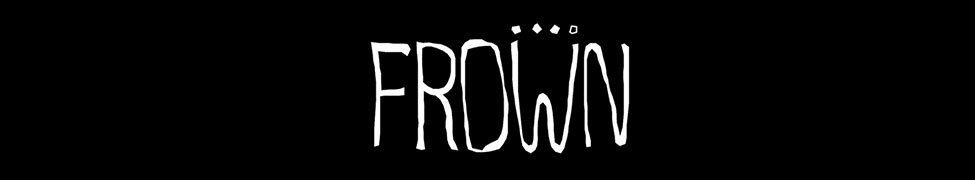 Frown | Frown