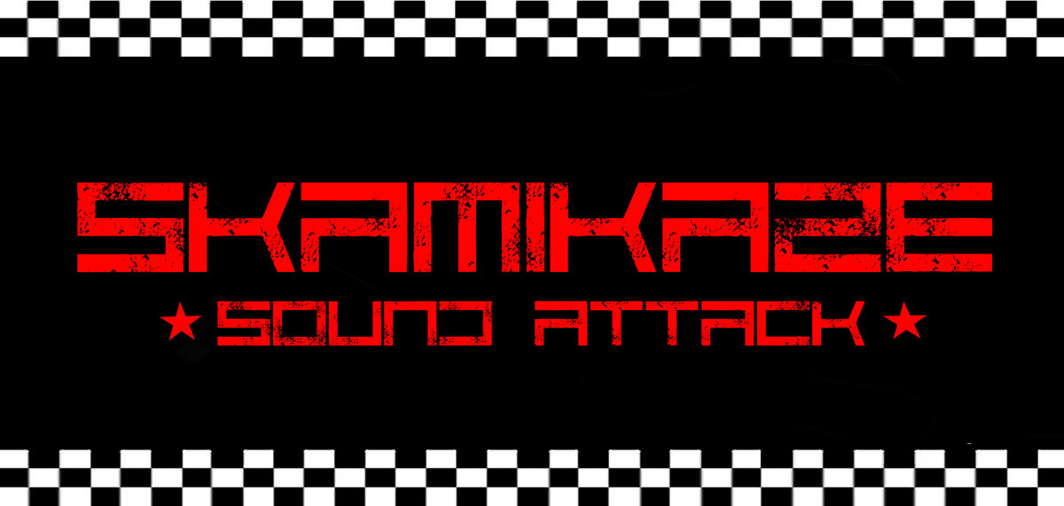Skamikaze Sound Attack | Skamikaze Sound Attack