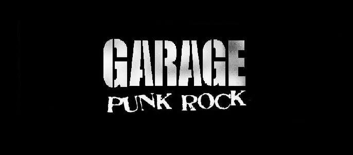 Garage Punk Rock | Garage Punk Rock | Garage punk rock