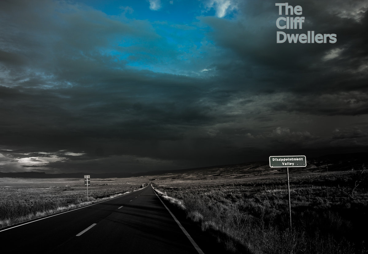 Disappointment Valley | The Cliff Dwellers