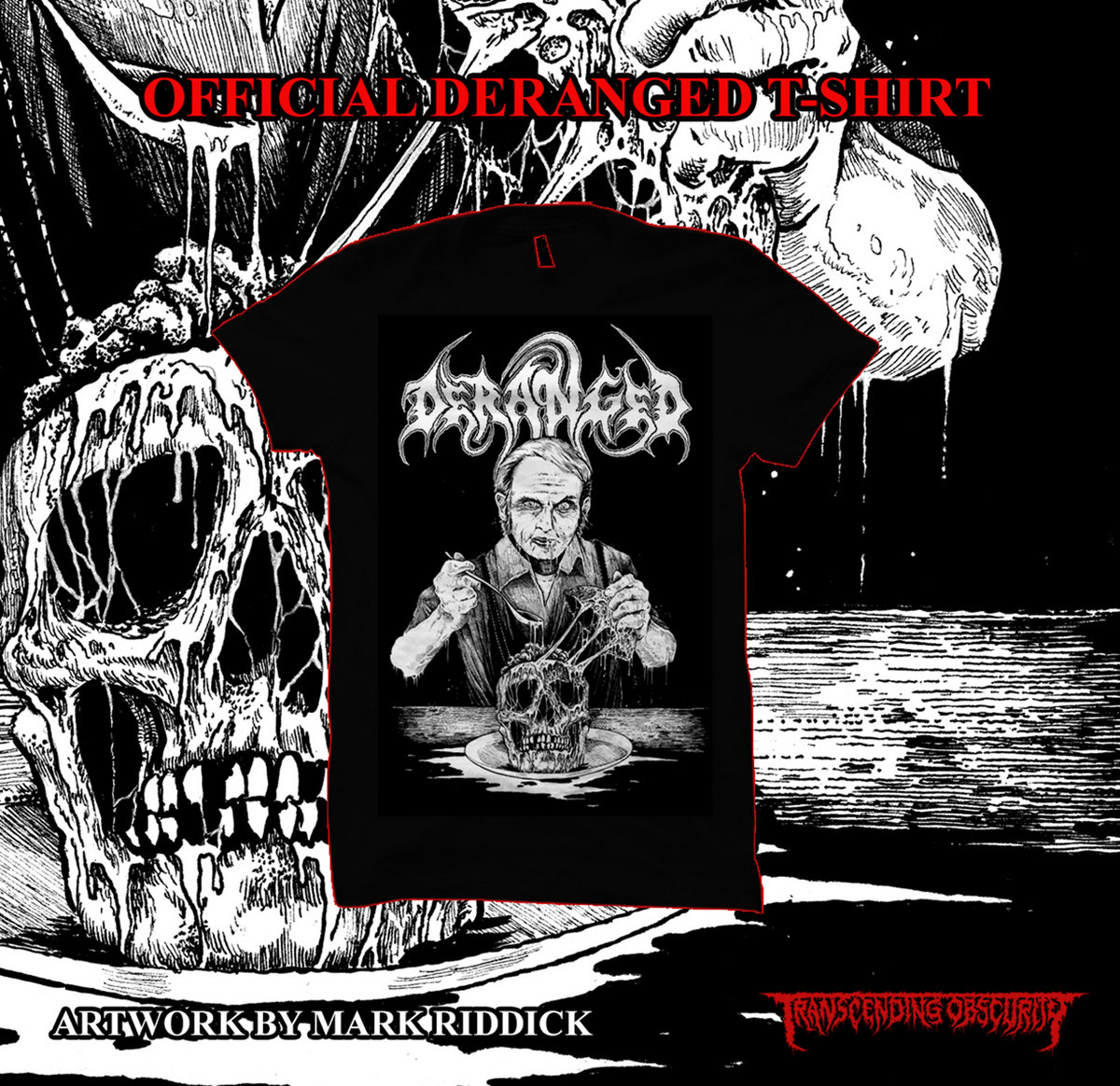 Official DERANGED T-shirt (Mark Riddick design) | Transcending ...
