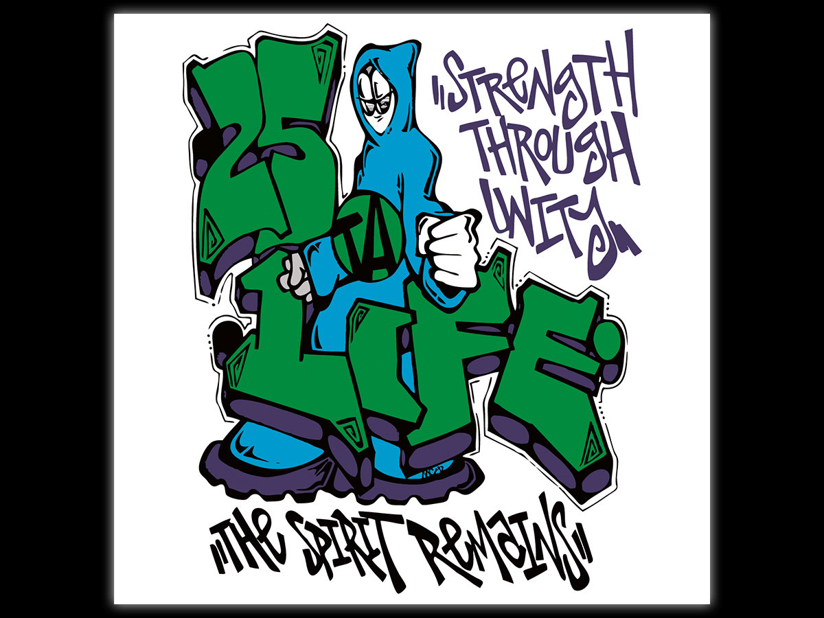 25 Ta Life - Strength Through Unity (reissue) | Customcore Records