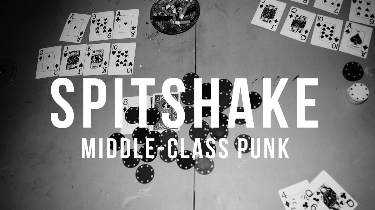 Middle-Class Punk | Spitshake