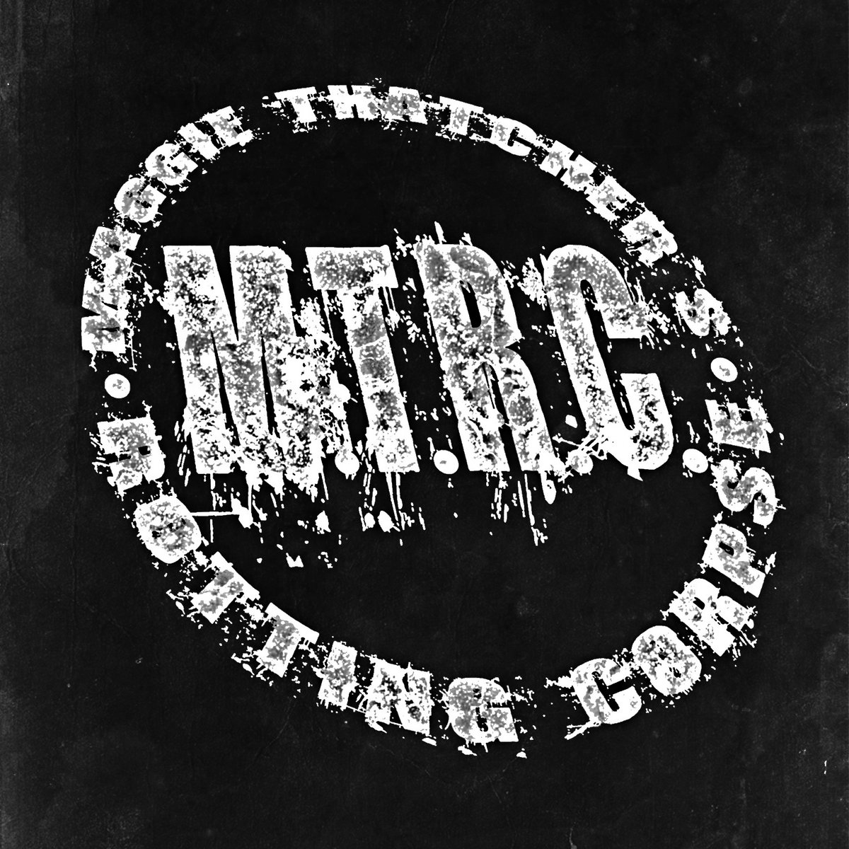 Maggie Thatcher's Rotting Corpse | Maggie Thatcher's Rotting Corpse