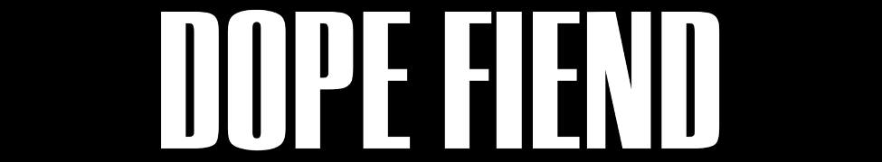 Music | Dope Fiend
