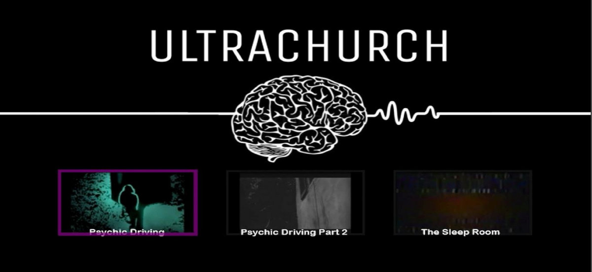 Psychic Driving | ULTRACHURCH