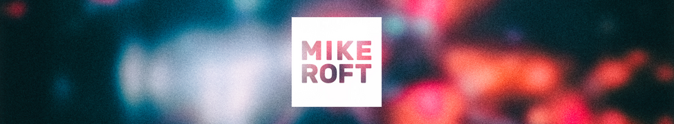 Music | MIKE ROFT Records