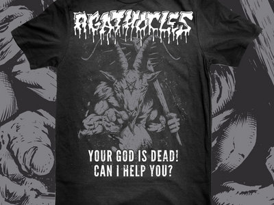 AGATHOCLES - Your God Is Dead T-SHIRT | Selfmadegod