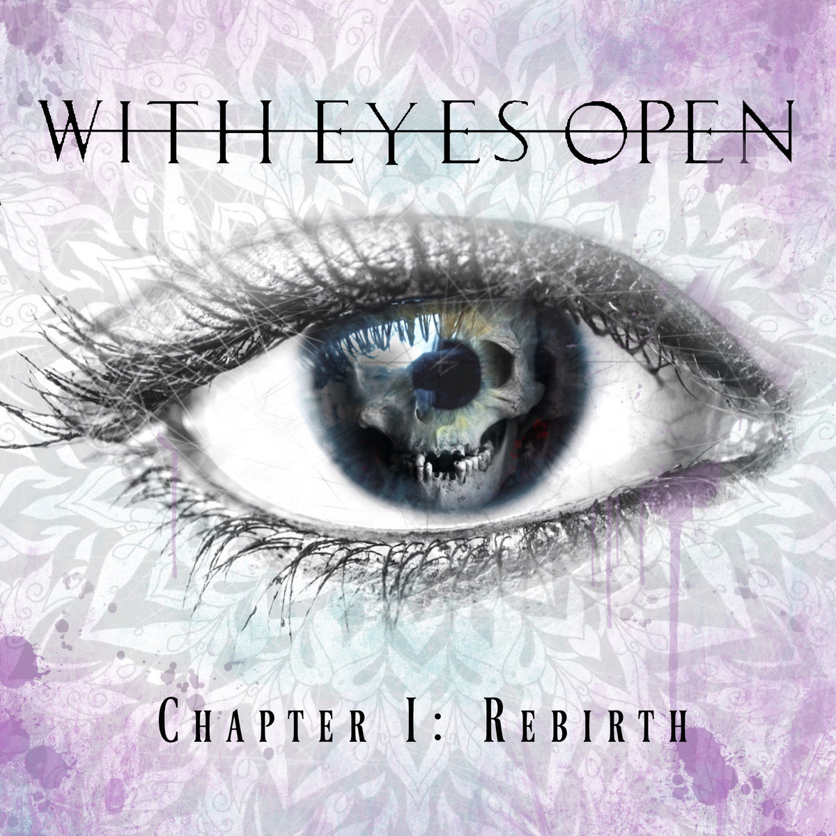 Chapter I: Rebirth | With Eyes Open