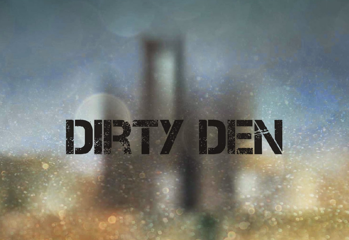 Music | dirty den