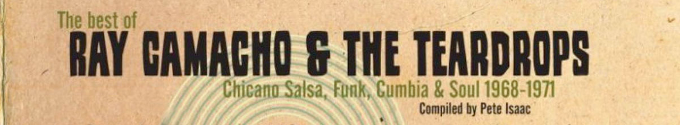 The Best Of | Ray Camacho & The Teardrops