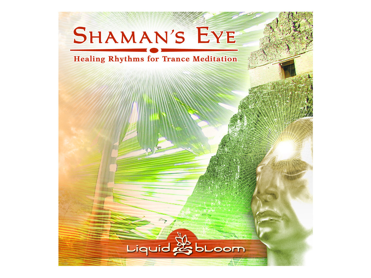 Shaman's Eye | Liquid Bloom