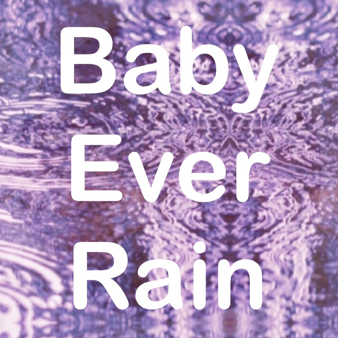 Ever Rain 小品集 2017 [ Remaster 2019 ] | Baby Ever Rain