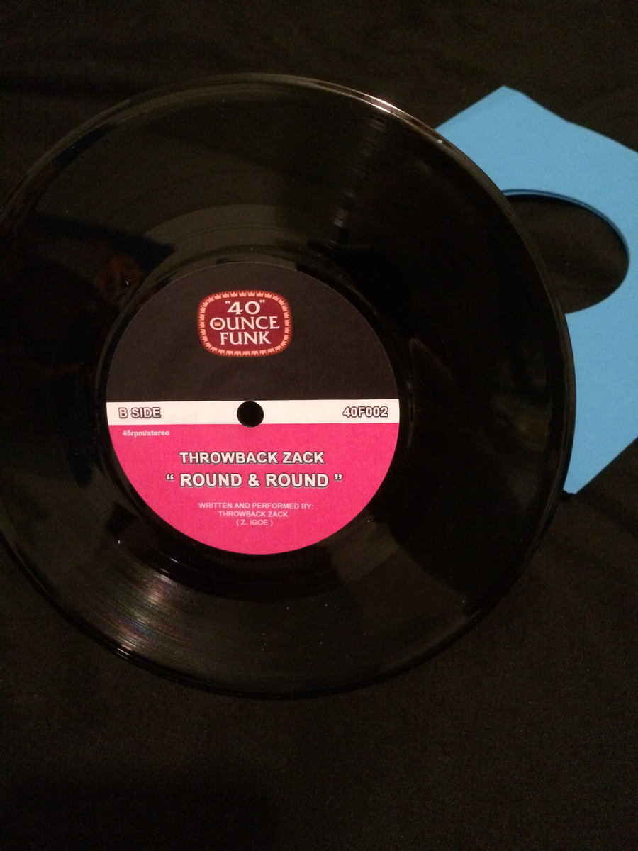 She Got Body/Round & Round - 7" | Throwback Zack | 40 Ounce Funk