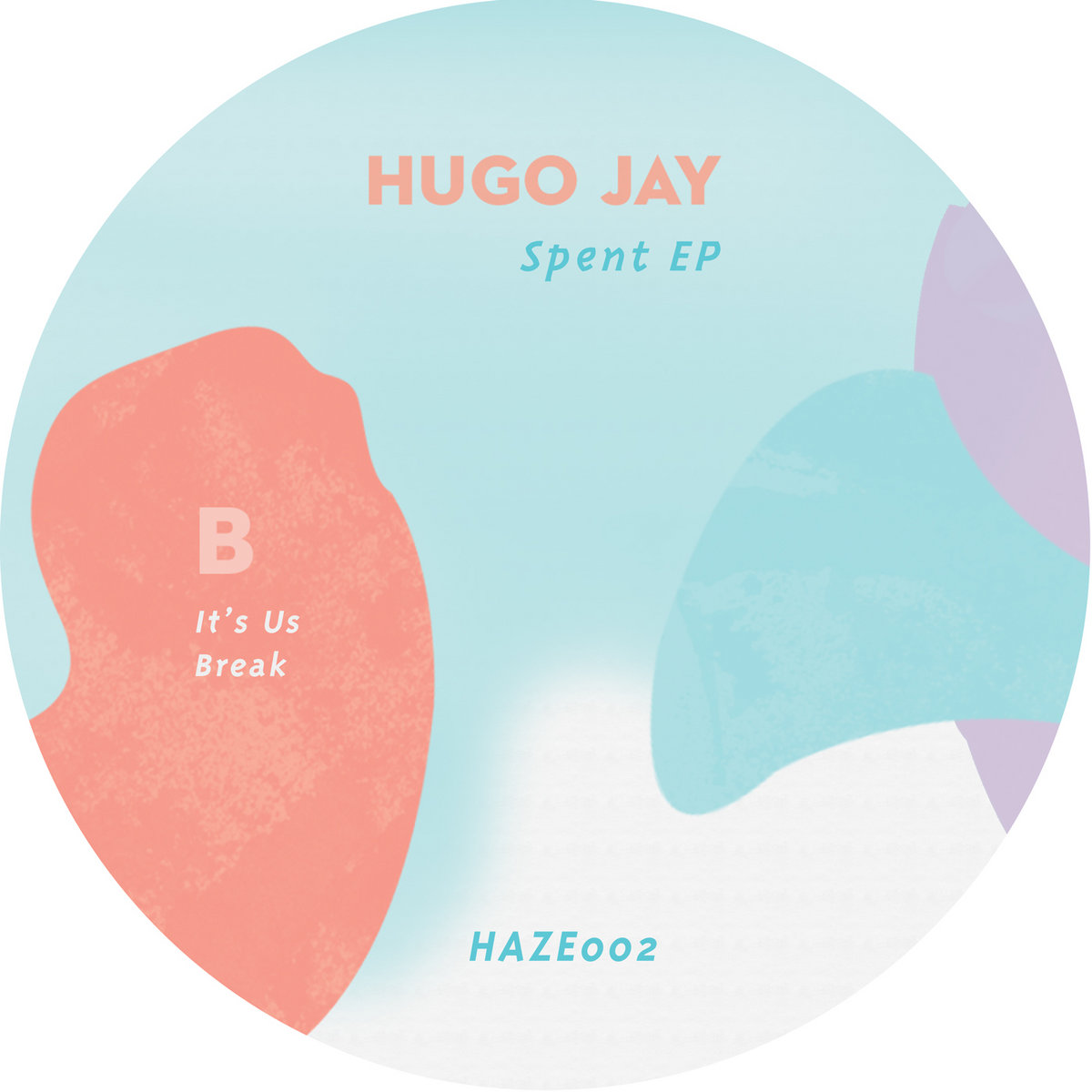 Spent 12" | Hugo Jay | Coastal Haze