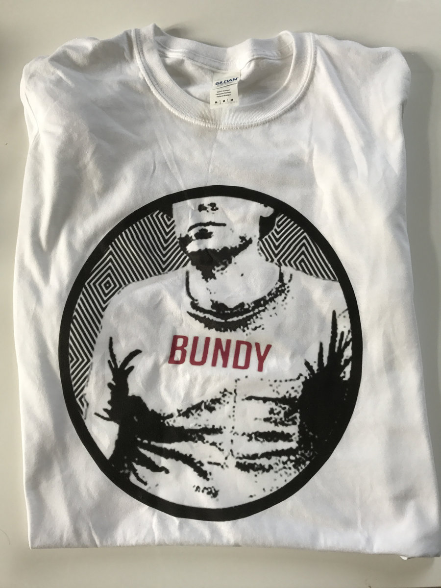 BUNDY 2017 Tees | Dead Houses