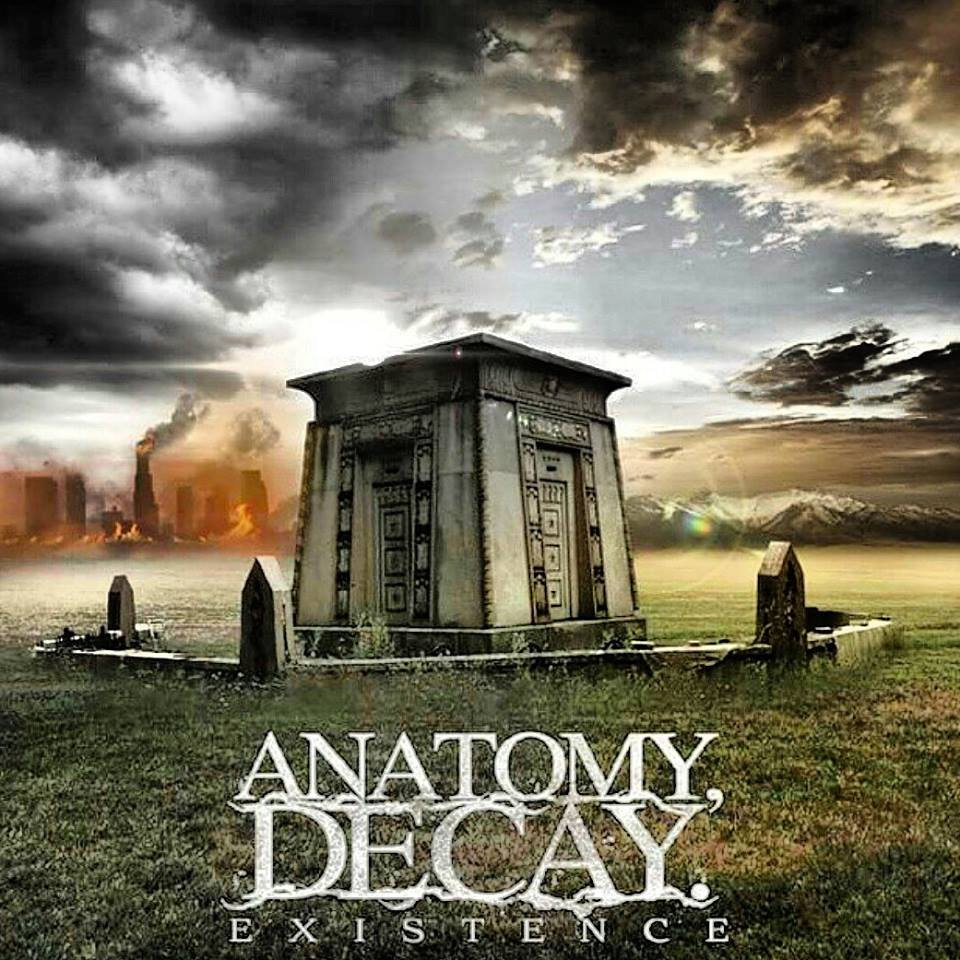 Existence EP | Anatomy, Decay.