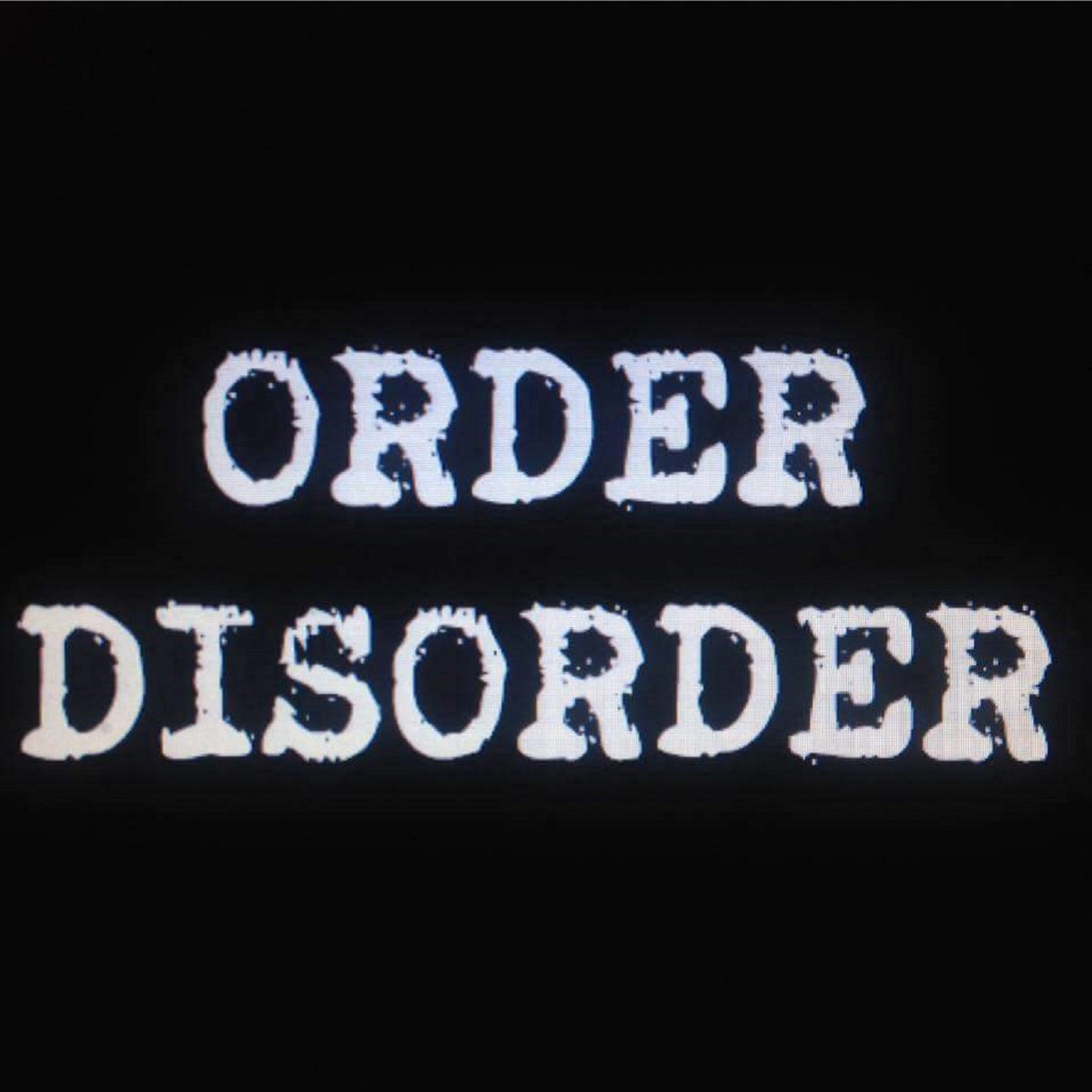 Order Disorder (1st EP) | Order Disorder