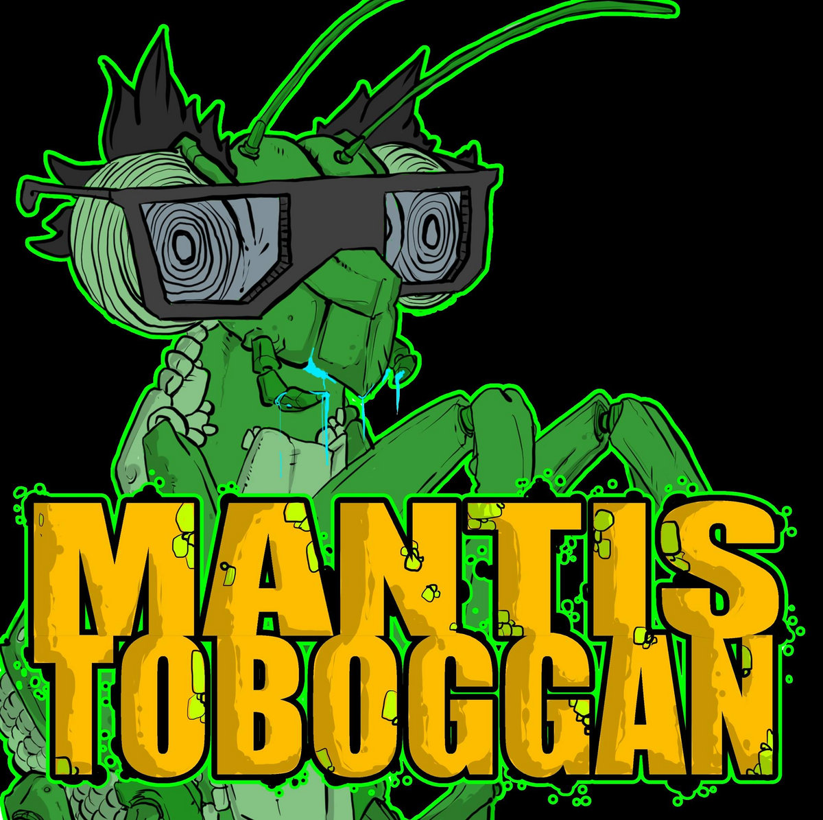 I'm Good | Mantis Toboggan