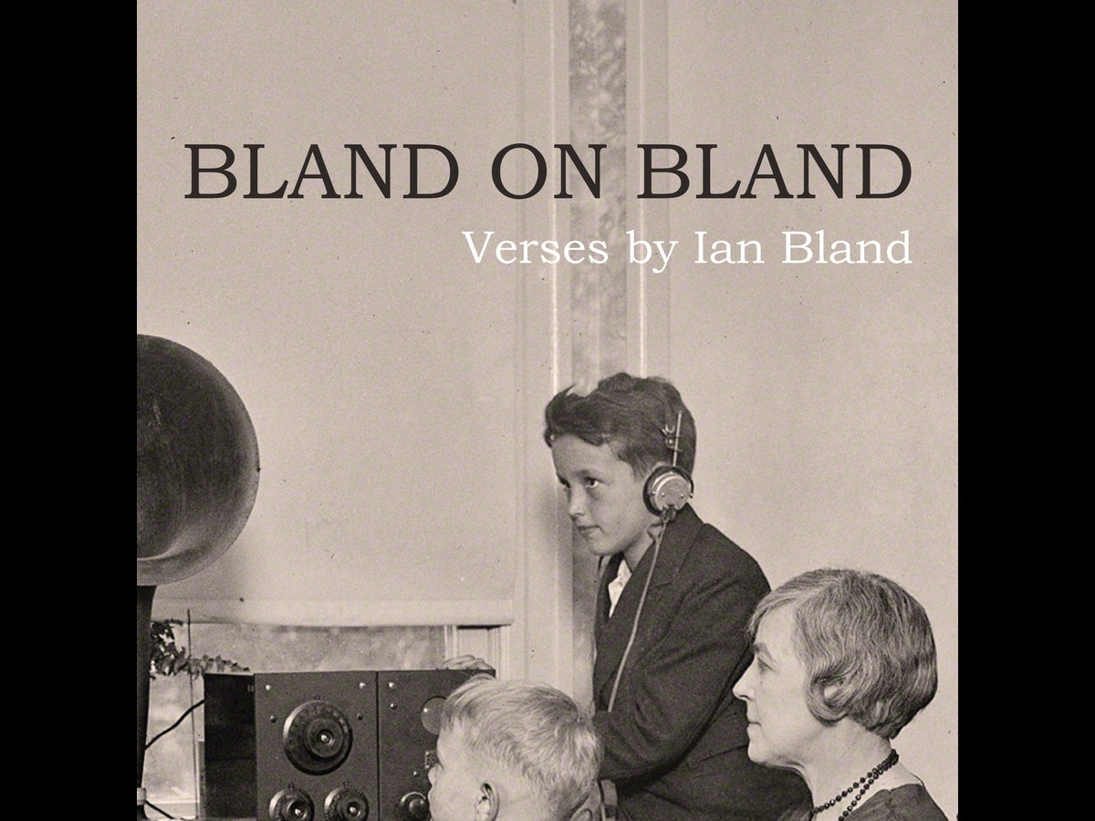 Bland On Bland - a book of poems and verse | Ian Bland