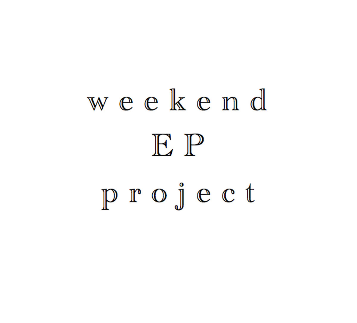 Music | weekend EP project