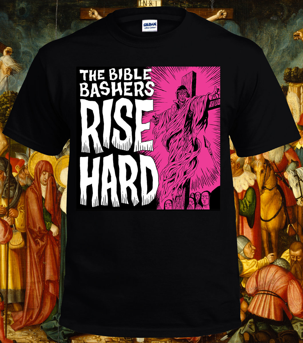 'Rise Hard' T-shirt by Sam Mckenzie | The Bible Bashers