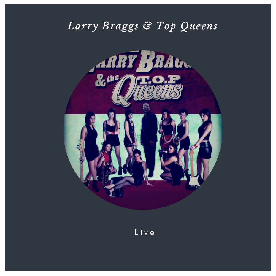 Larry Braggs & TOP Queens | TOP Queens