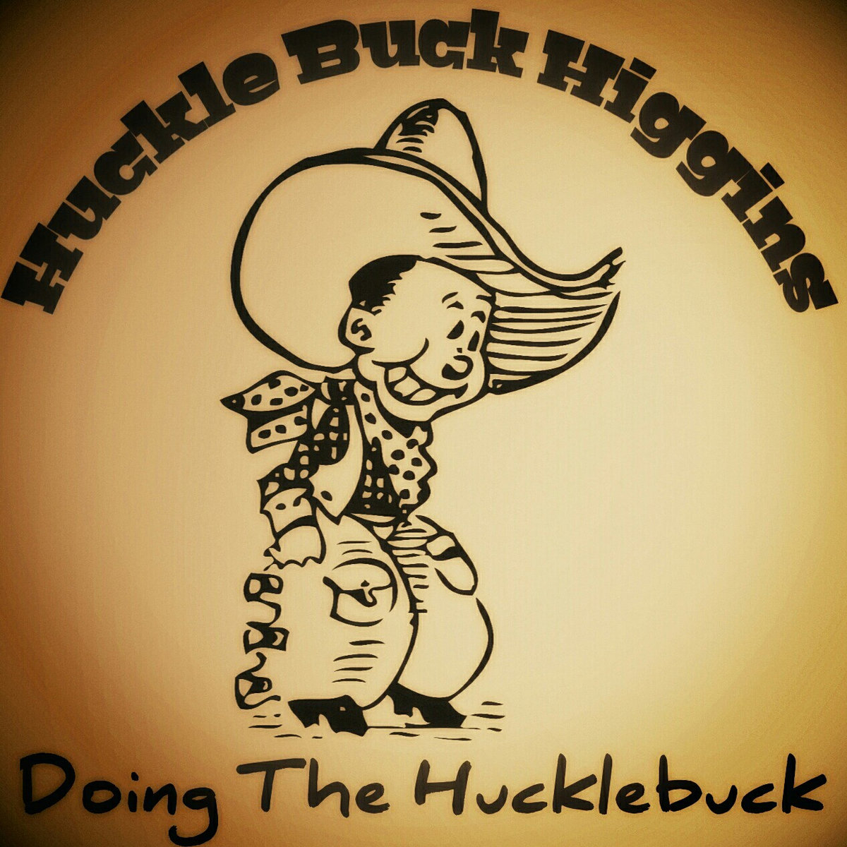 As good as it gets | Huckle Buck Higgins